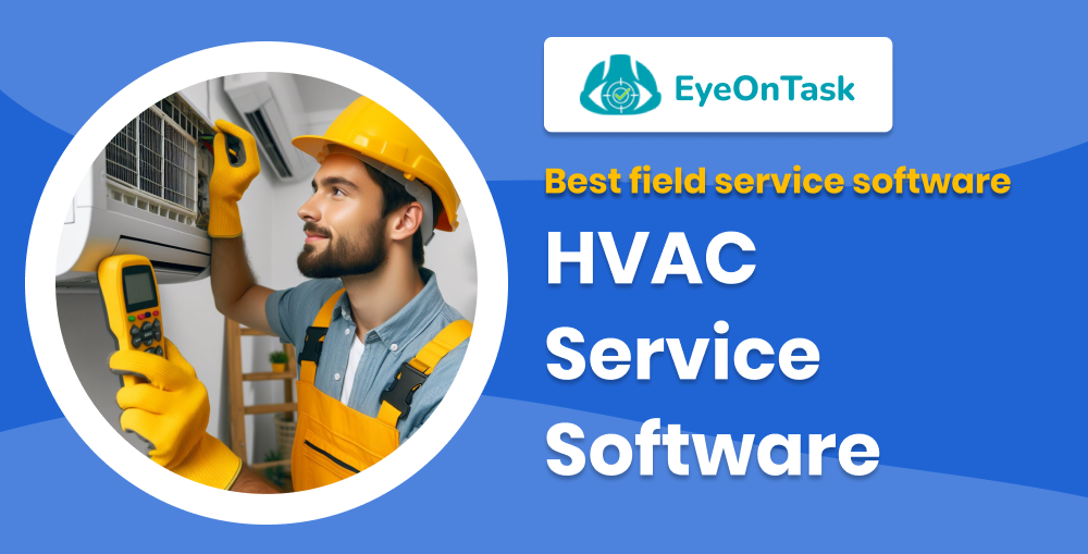Best HVAC Software | EyeOnTask